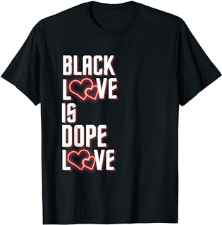 Black Love Is Dope Love Couples Matching Wear T-Shirt - Walmart.com