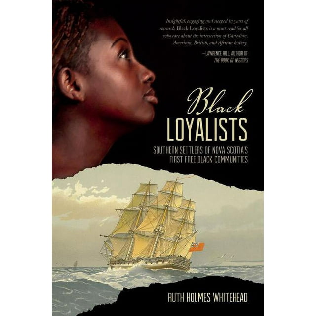Black Loyalists : Southern Settlers of Nova Scotia's First Free Black ...