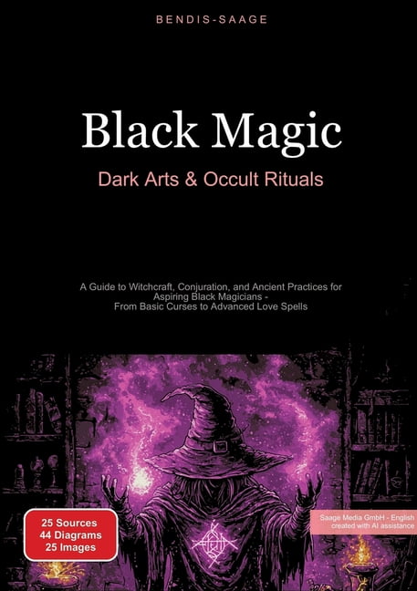 Black Magic: Dark Arts & Occult Rituals: A Guide to Witchcraft ...