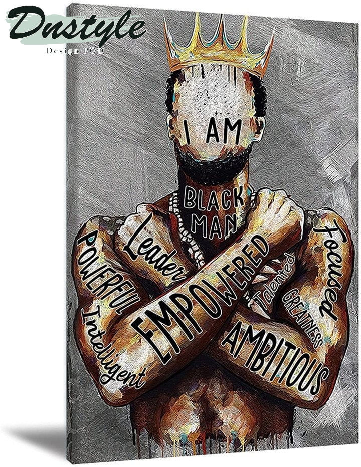 Black Man I Am Empowered King Motivational Phrases Canvas 24 x 36 Inch ...