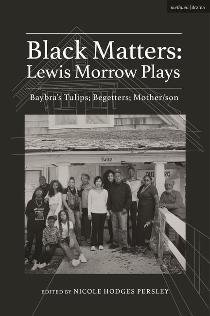 Methuen Drama Play Collections Black Matters: Lewis Morrow Plays ...