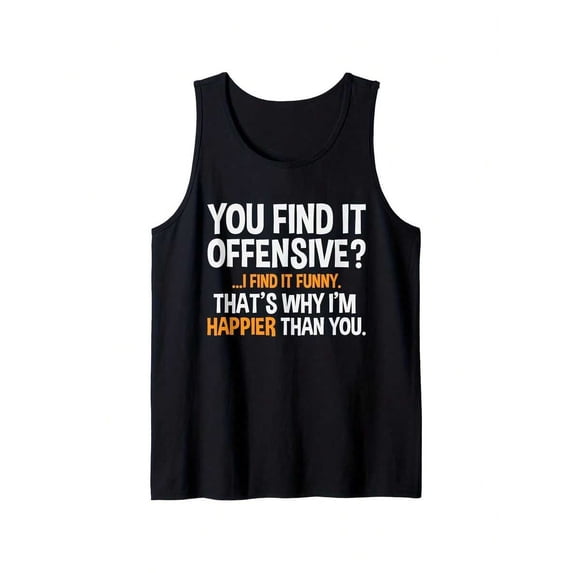 Black Mens Sarcastic Humor Tank Top With You Find It Offensive Im ...