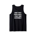 Black Mens Sarcastic Quote Tank Top I Dont Treat People Badly Humor ...