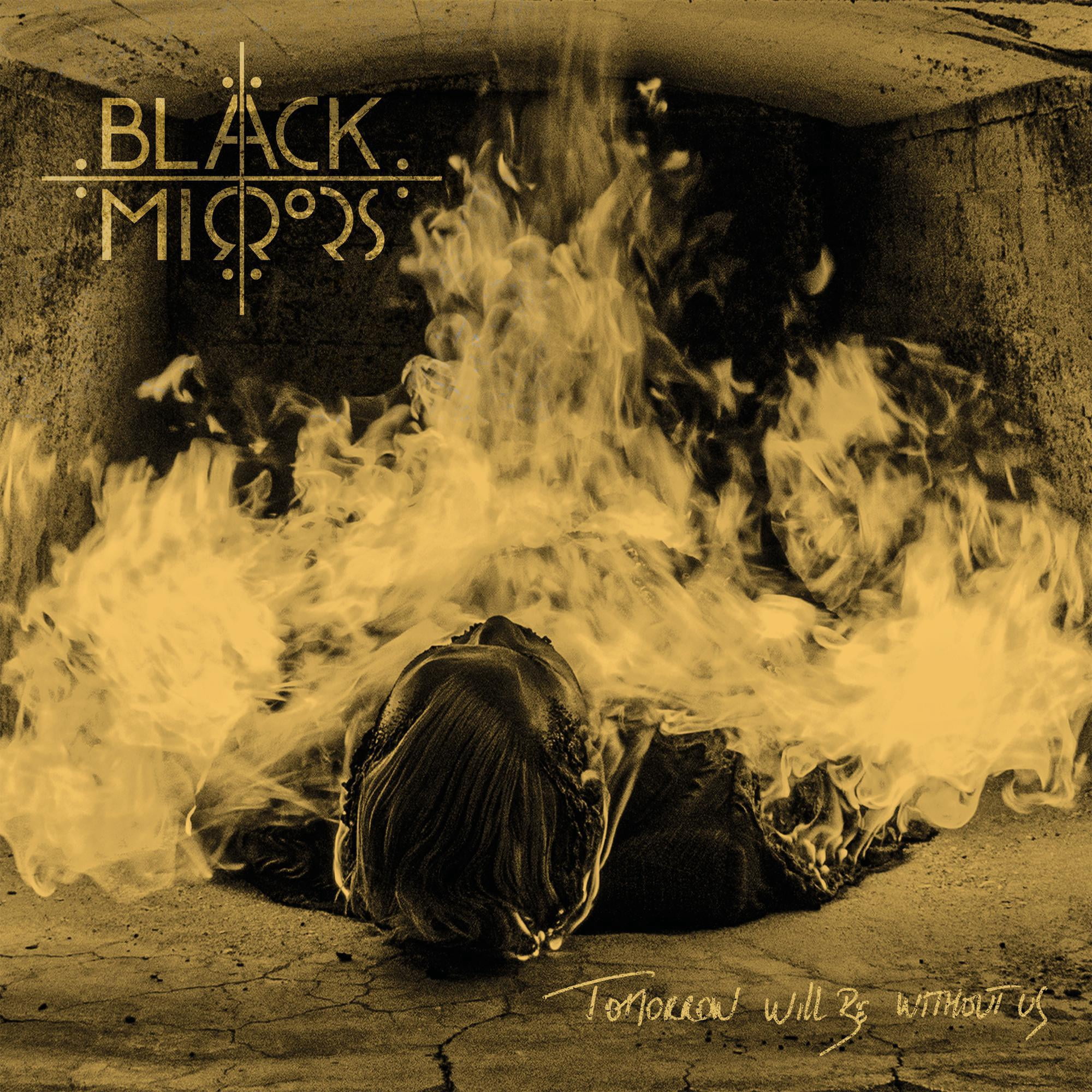 Black Mirrors - Tomorrow Will Be Without Us - Music & Performance ...