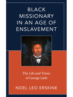 Black Missionary in an Age of Enslavement : The Life and Times of ...