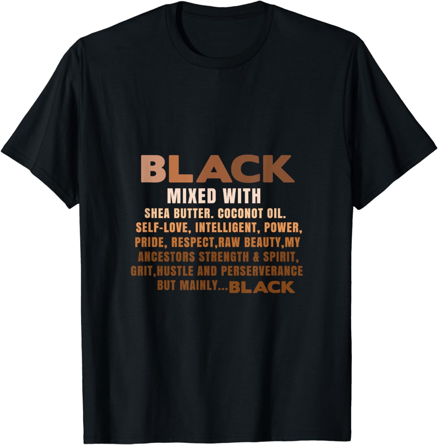 Black Mixed With Shea Butter Black History Month BLM Melanin T-Shirt ...
