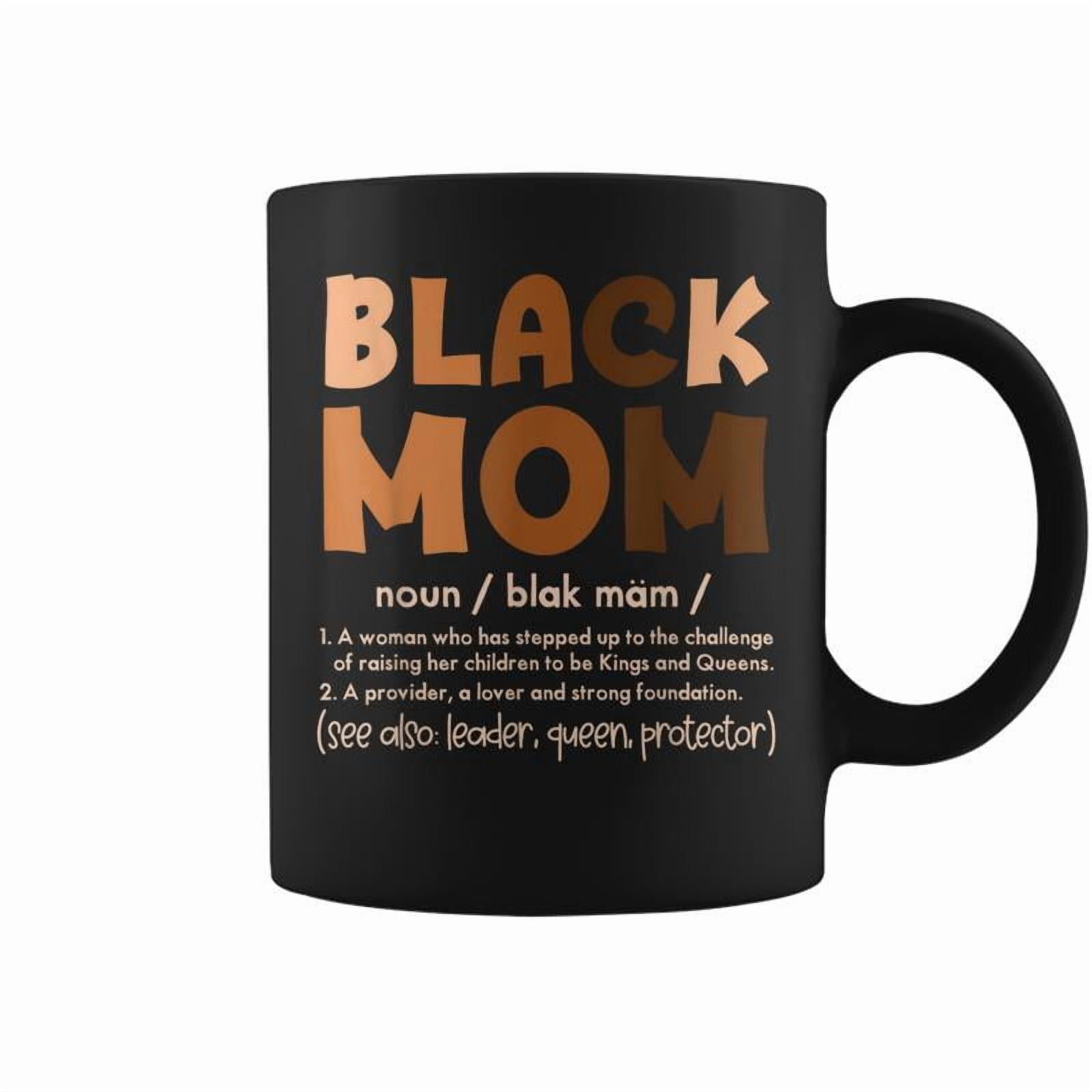 Black Mom Melanin Definition African American Mothers Day Coffee Mugs ...