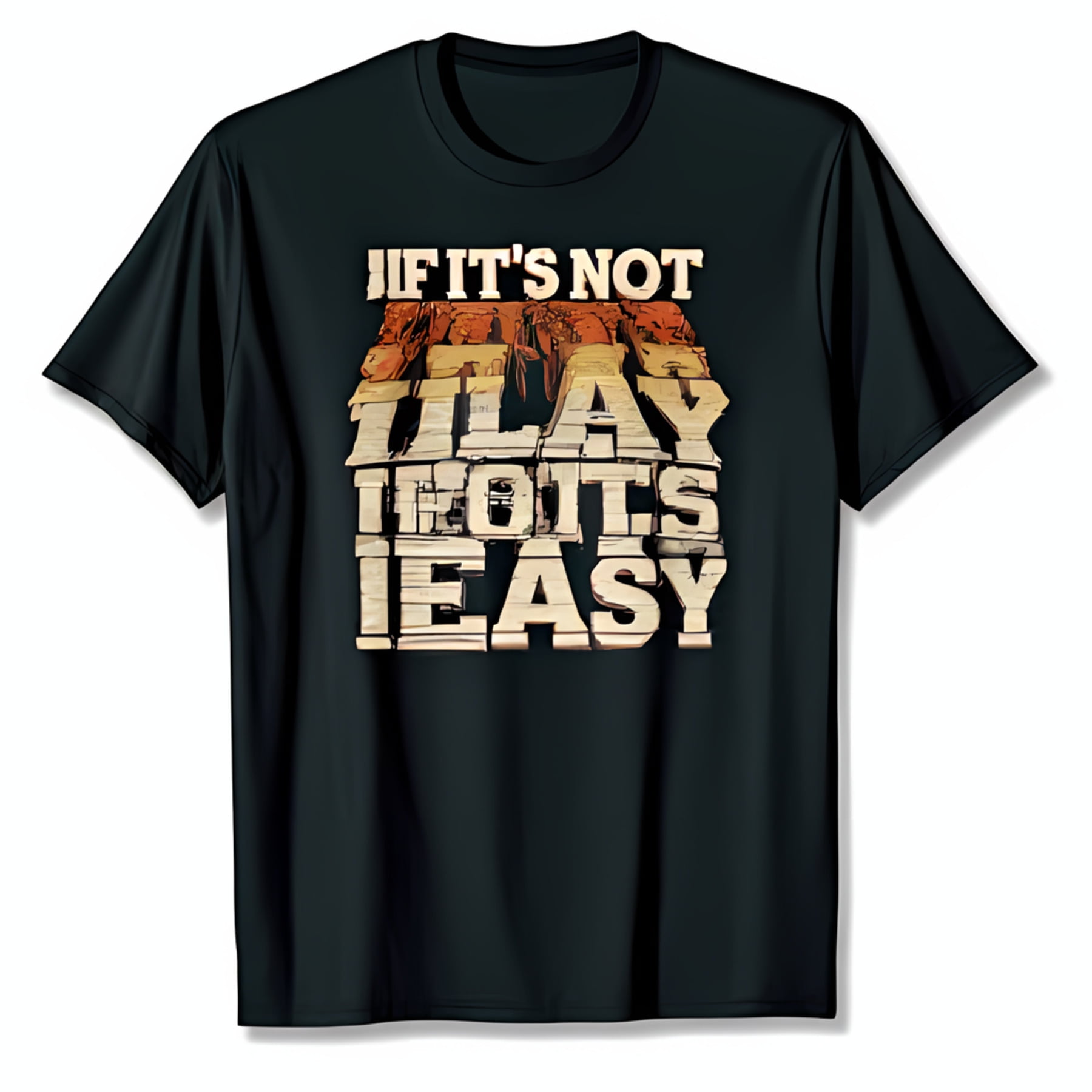 Black Neck T-Shirt with Wood Plank Slogan If It s Not Fun It s Not Easy ...