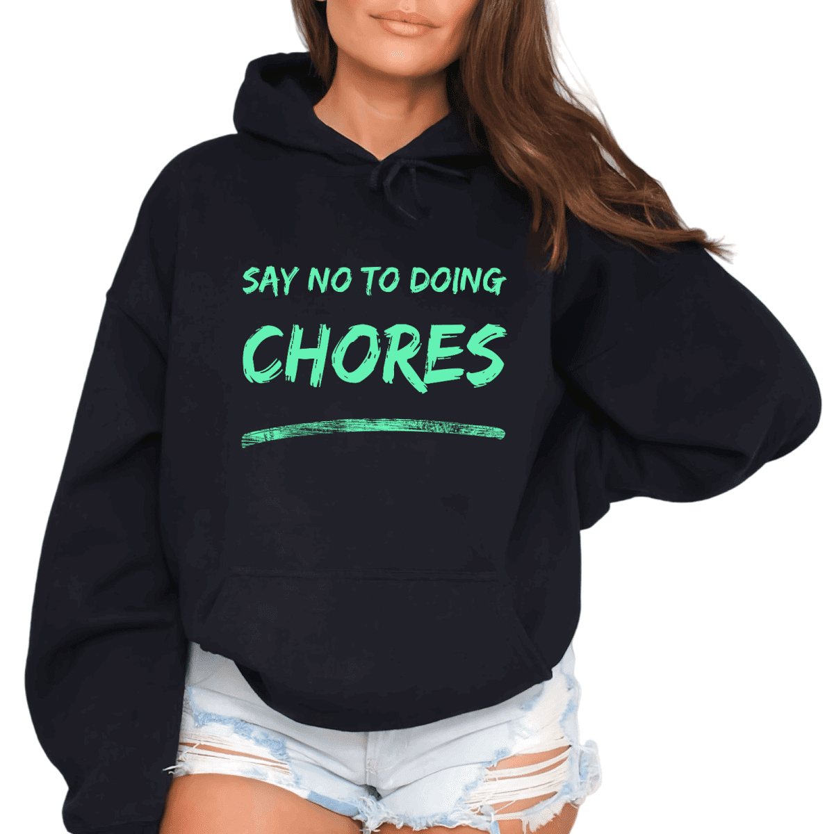 Black Neon Green Say No To Doing Chores Print Hoodie Graphic Sweatshirt ...