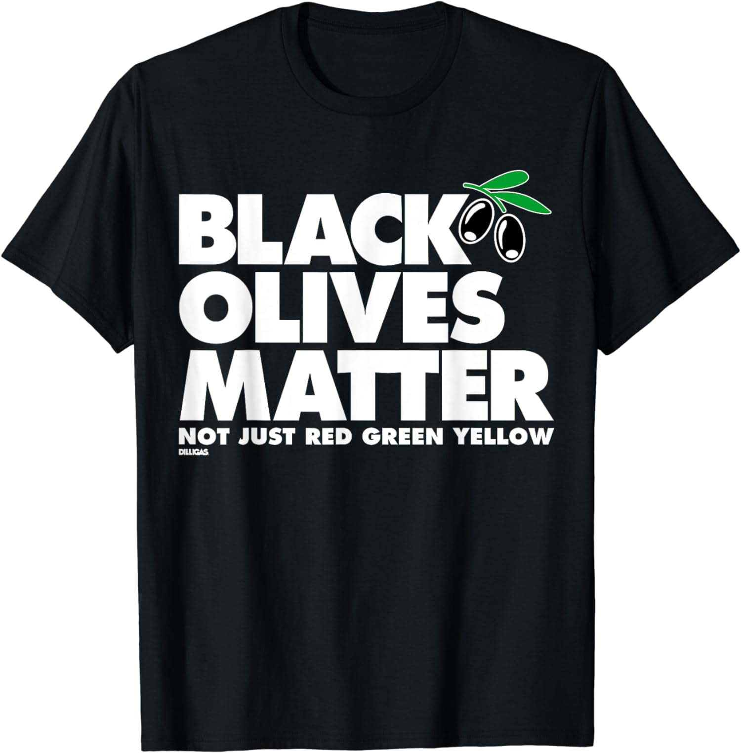 Black Olives Matter T-Shirt Straight on a Pizza - Walmart.com