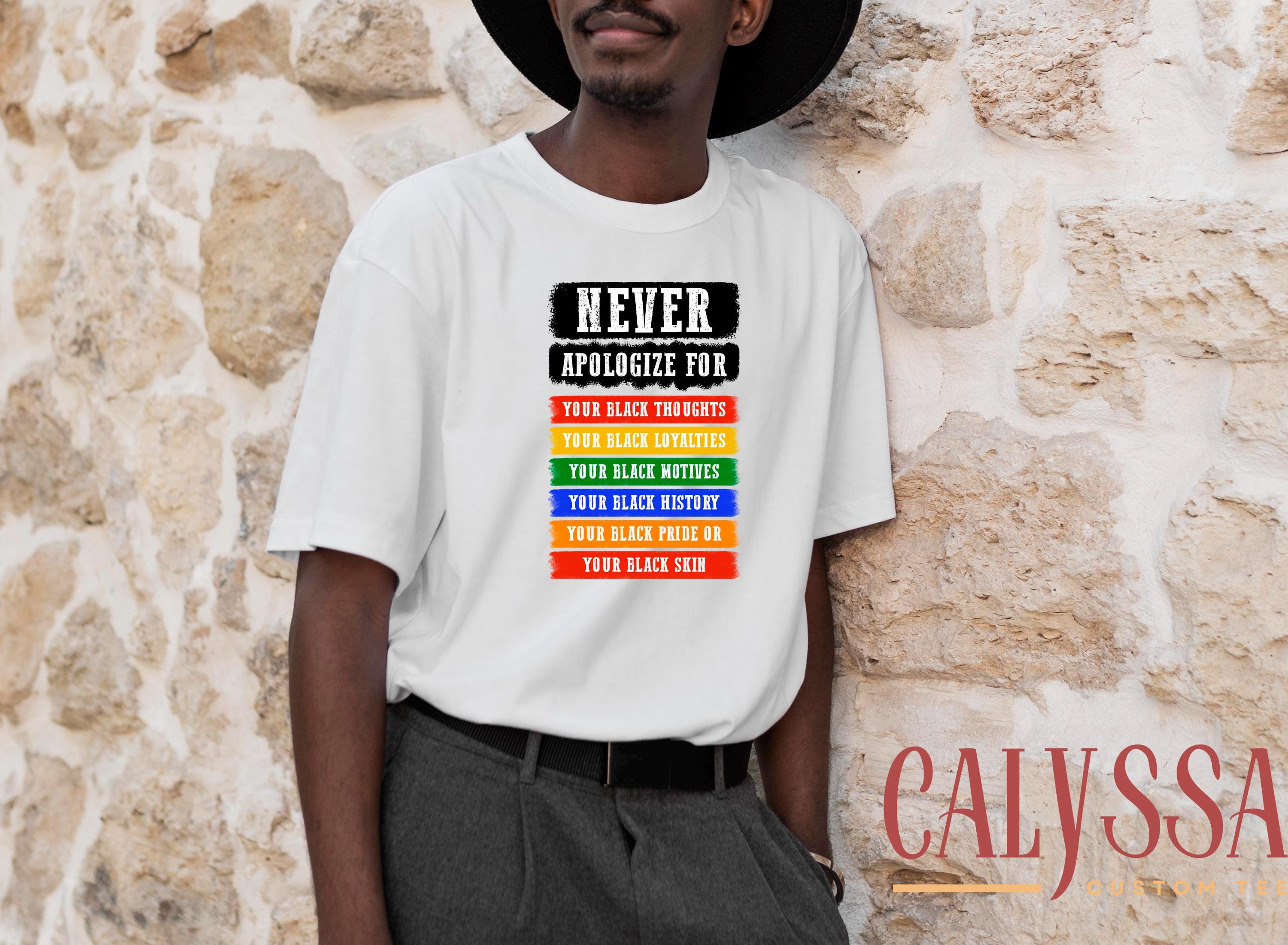 Black Pride Empowerment Shirt, Never Apologize For Your Black Skin ...