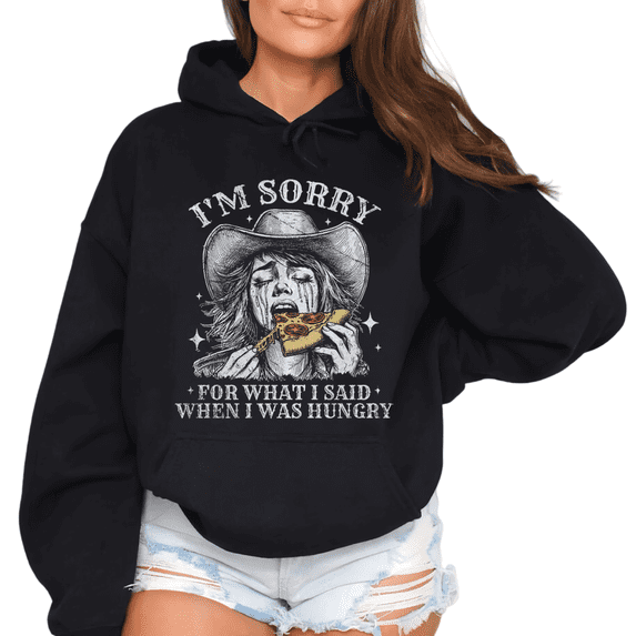 Black Print Hoodie Graphic Sweatshirt Im Sorry For What I Said When I ...