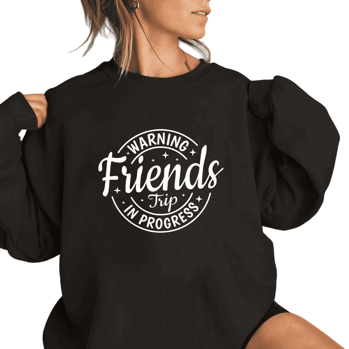 Black Print Sweatshirt Graphic Sweatshirt Warning Friends Trip In ...
