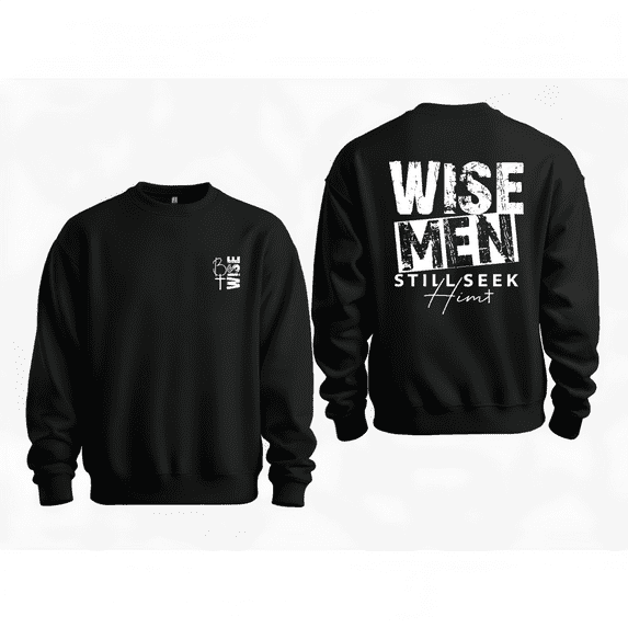 Black Print Sweatshirt Graphic Sweatshirt Wise Men Still Seek Him ...