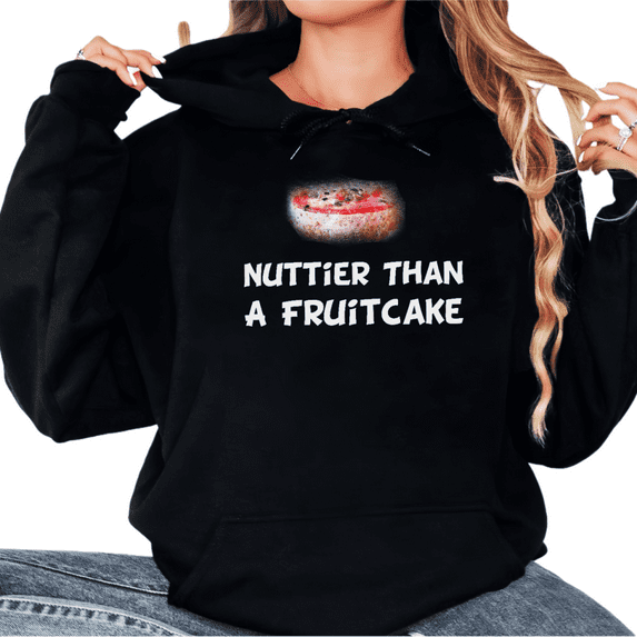 Black Print hoodie Sweatshirt Graphic Sweatshirt Cotton NUTTIER THAN A ...