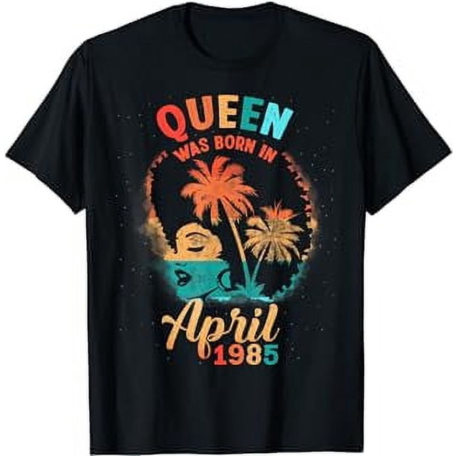 Black Queen April 1985 36th Birthday Girl Women 36 Years Old T-Shirt ... Black Queen April 1985 36th Birthday Girl Women 36 Years Old T-Shirt ...