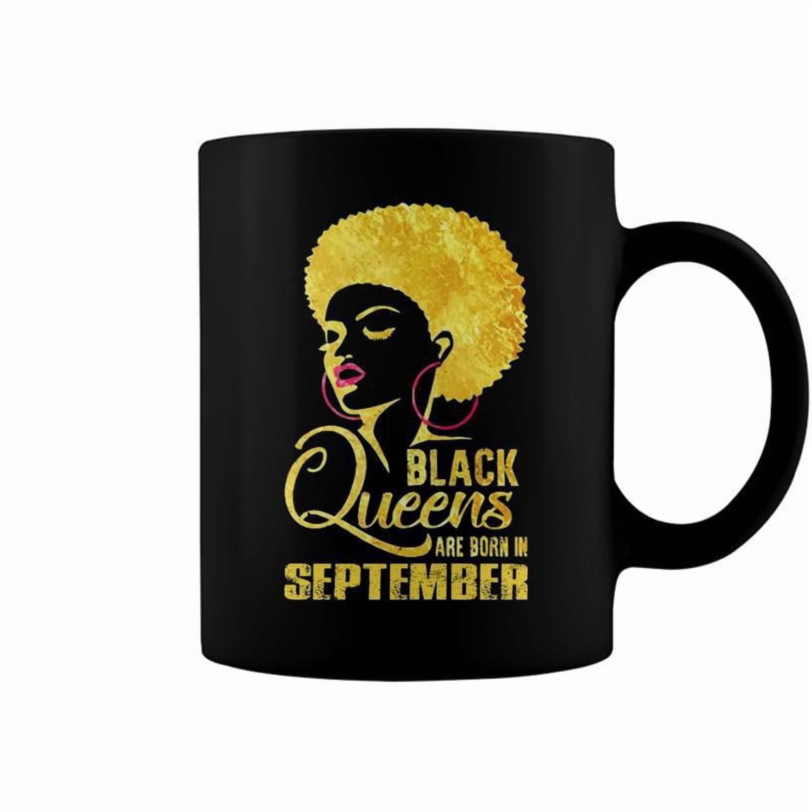Black Queens Are Born In September V2 Coffee Mugs - Walmart.com