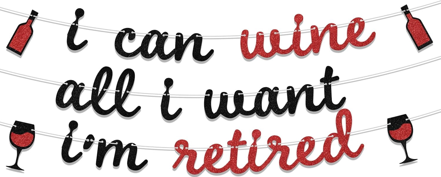 Black Red Glitter I Can Wine All I Want I’m Retired Banner with Wine ...