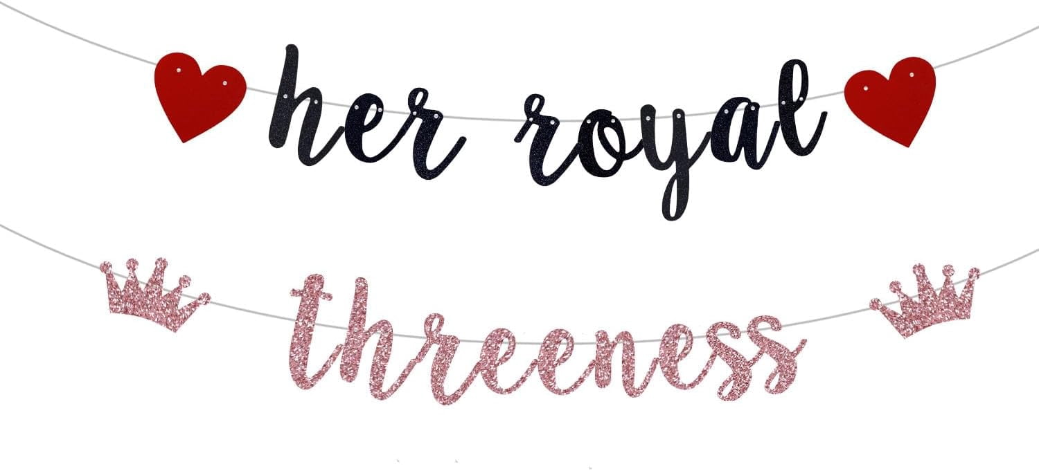 Black Rose Gold Glitter Her Royal Threeness Banner, Heart Crown Garland ...