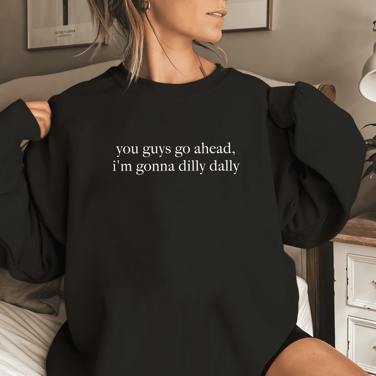 Black S-3XL Crew Neck Funny Slogan You Guys Go Ahead, I'm Gonna Dilly ...