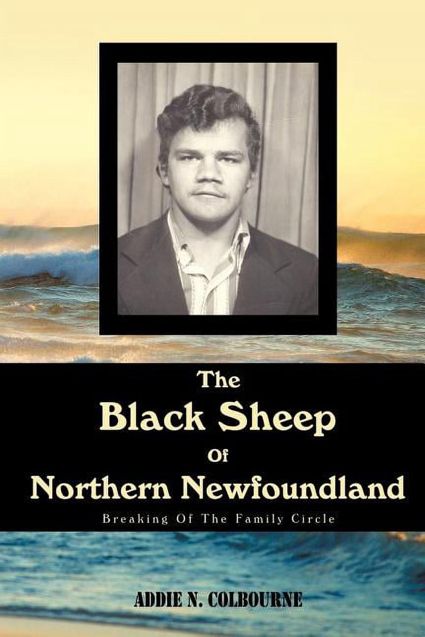 The Black Sheep Of Northern Newfoundland (Paperback) - Walmart.com