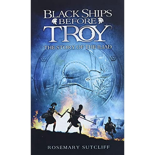 Pre-Owned Black Ships Before Troy: The Story of the Iliad Paperback ...