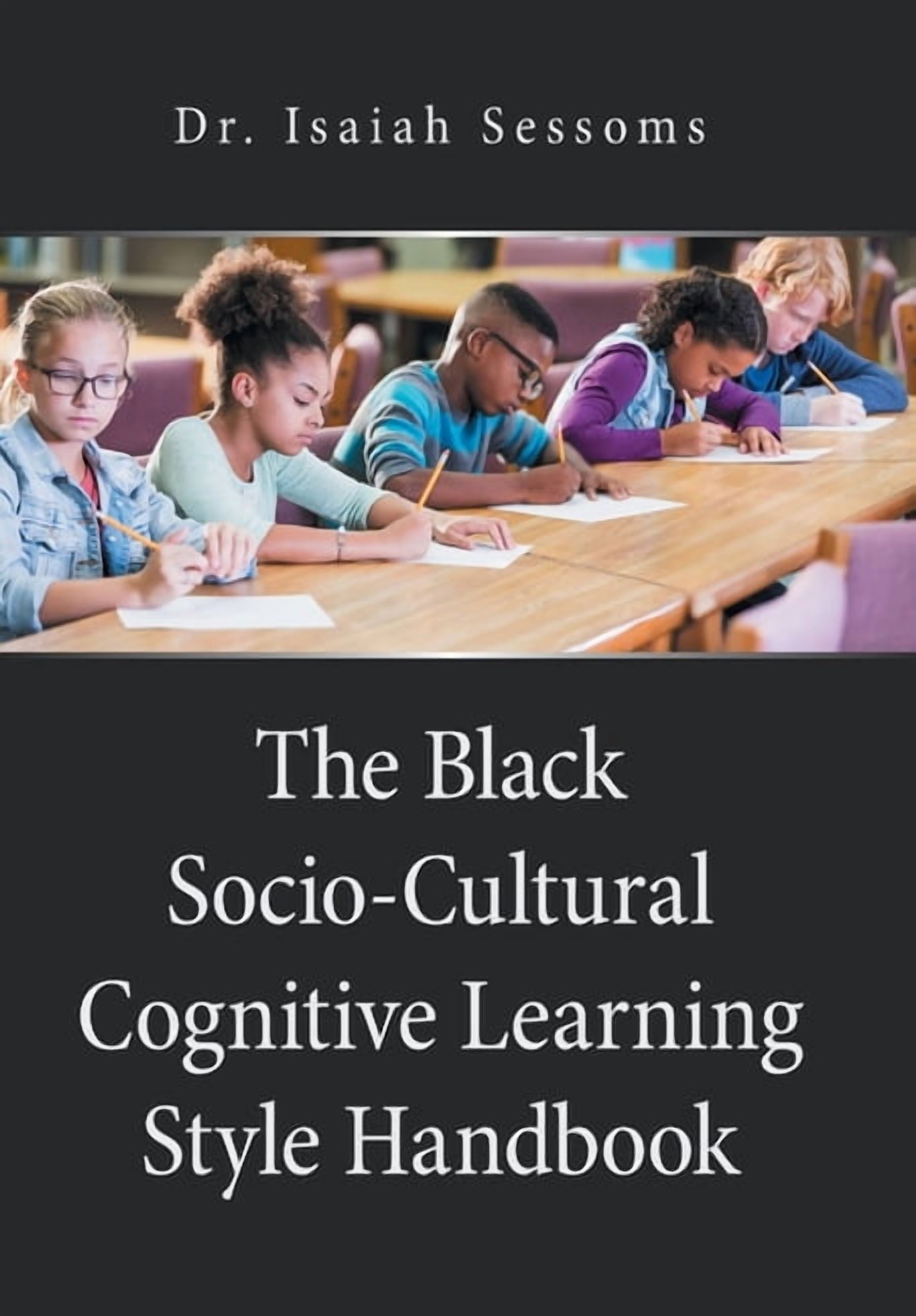 The Black Socio-Cultural Cognitive Learning Style Handbook, (Hardcover ...