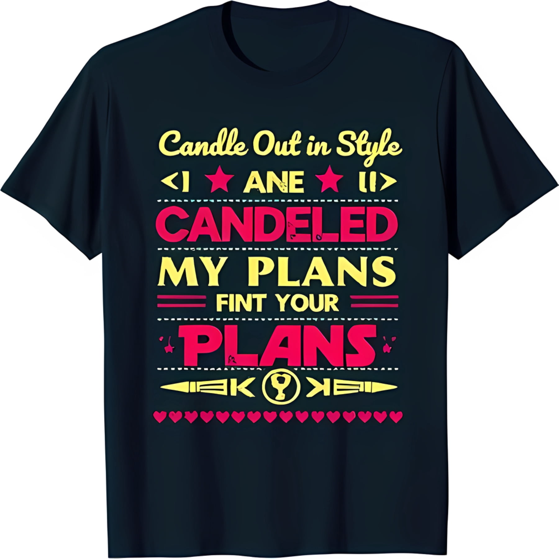 Black T-Shirt: 'Candle Out in Style' with Bold 'My Plans' Design ...