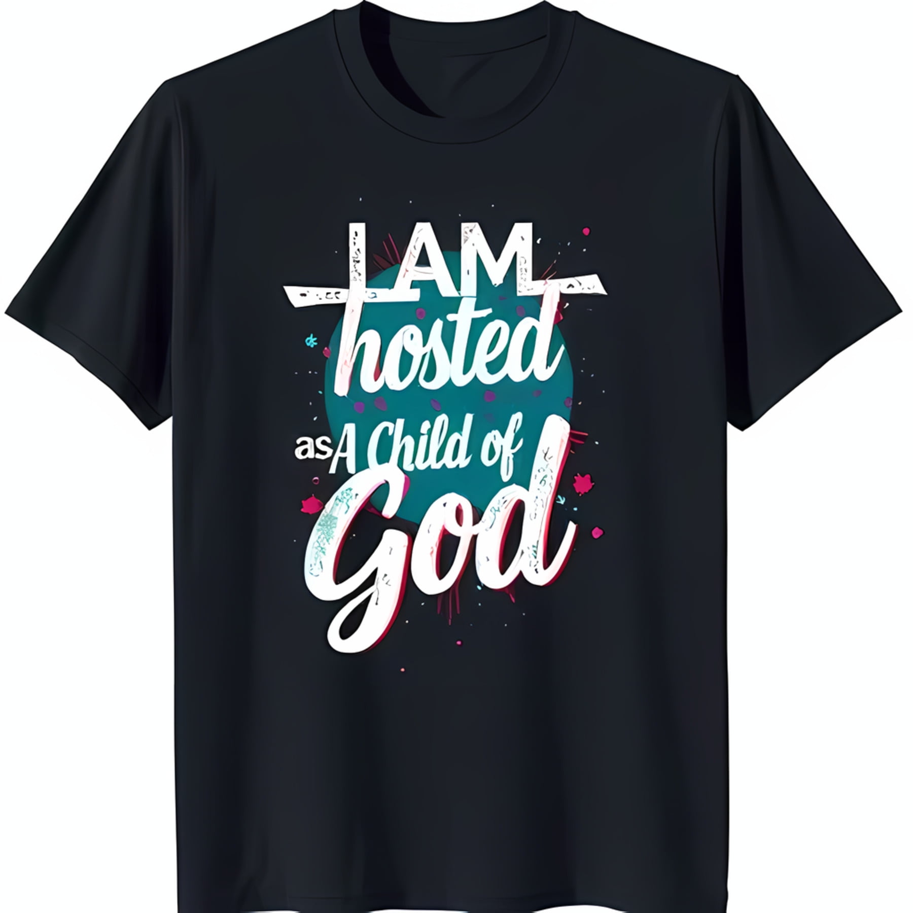 Black T-Shirt 'I AM hosted as A of God' Design with Colorful Accents ...