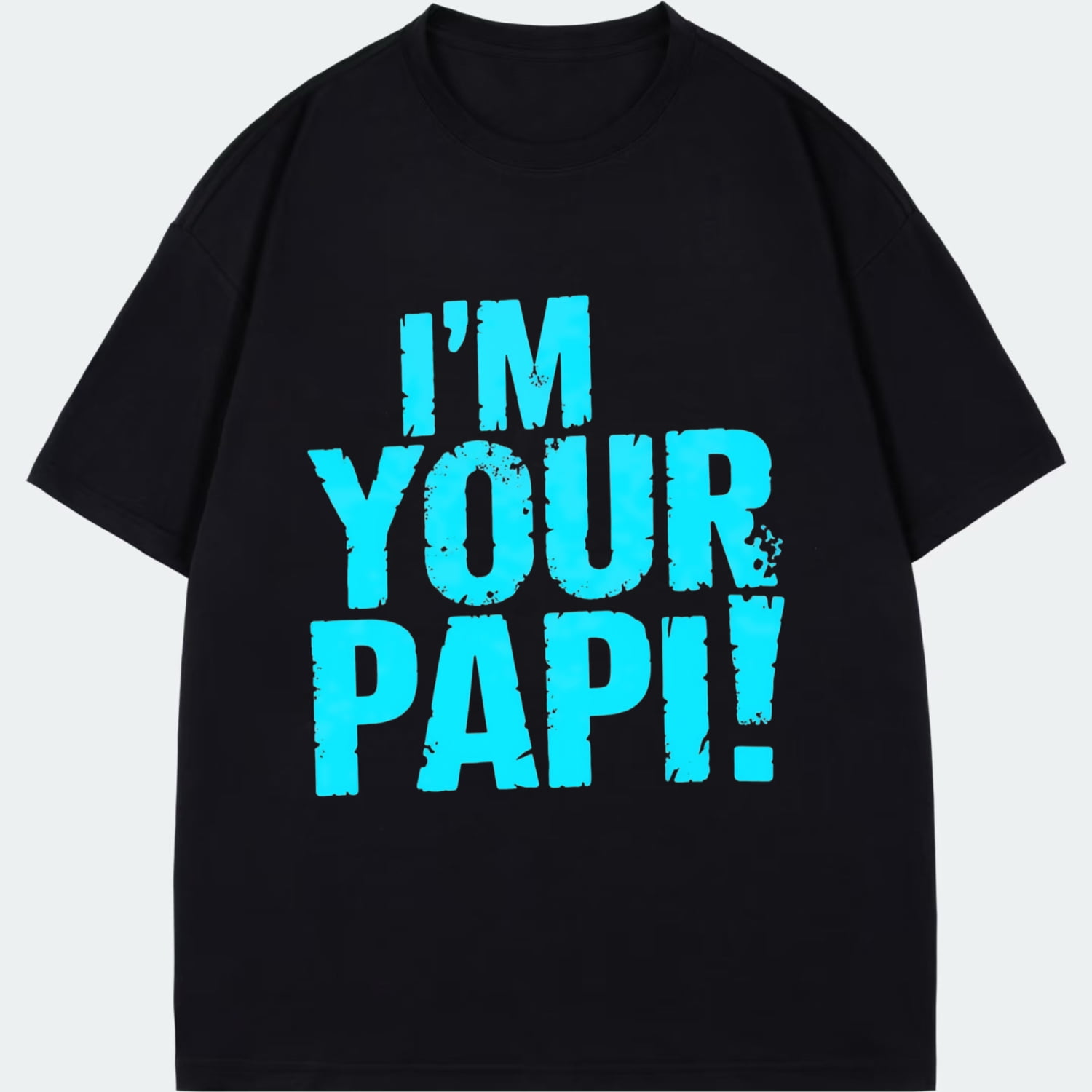 Black T Shirt I M Your Papi Text Print Casual Wear For Men And Women ...