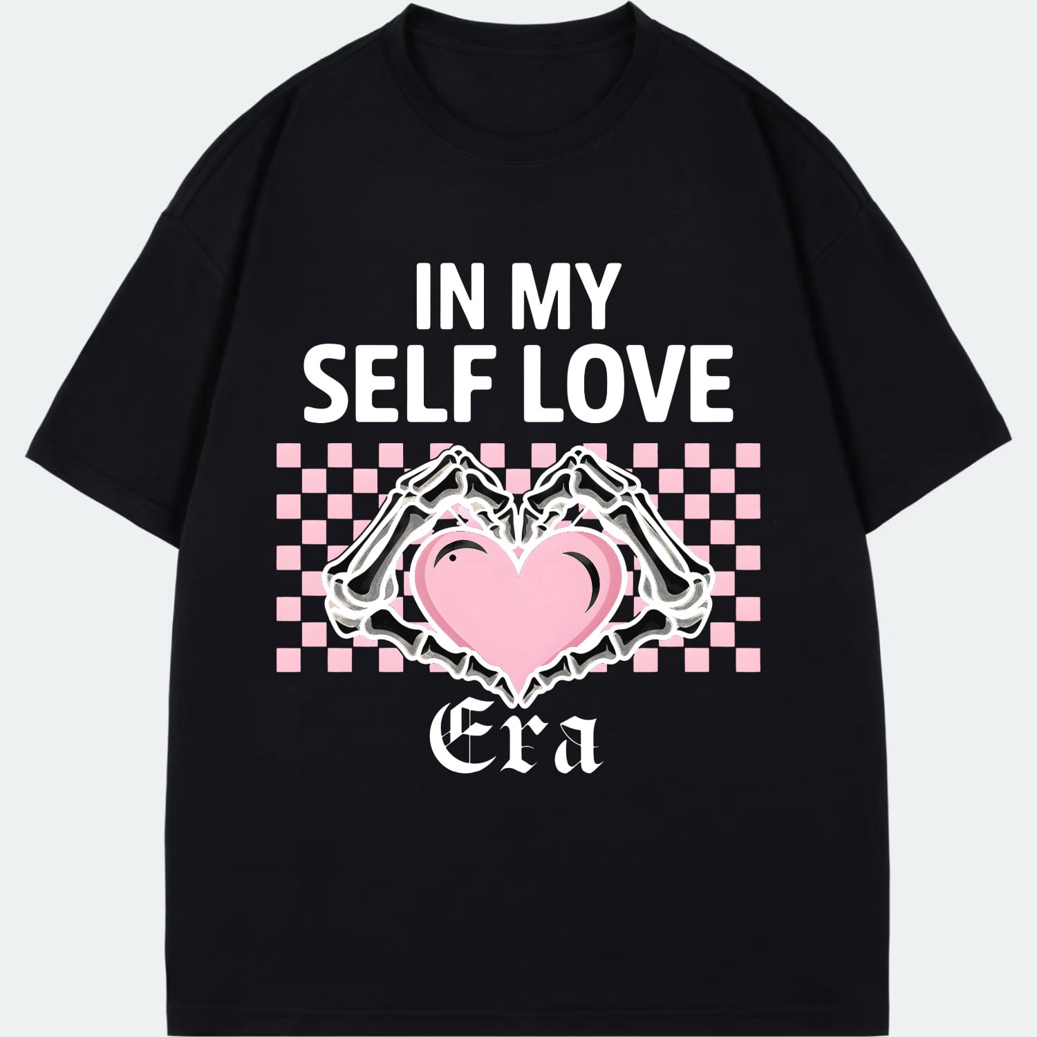 Black T Shirt In My Self Love Era Pink Heart And Checkered Pattern ...