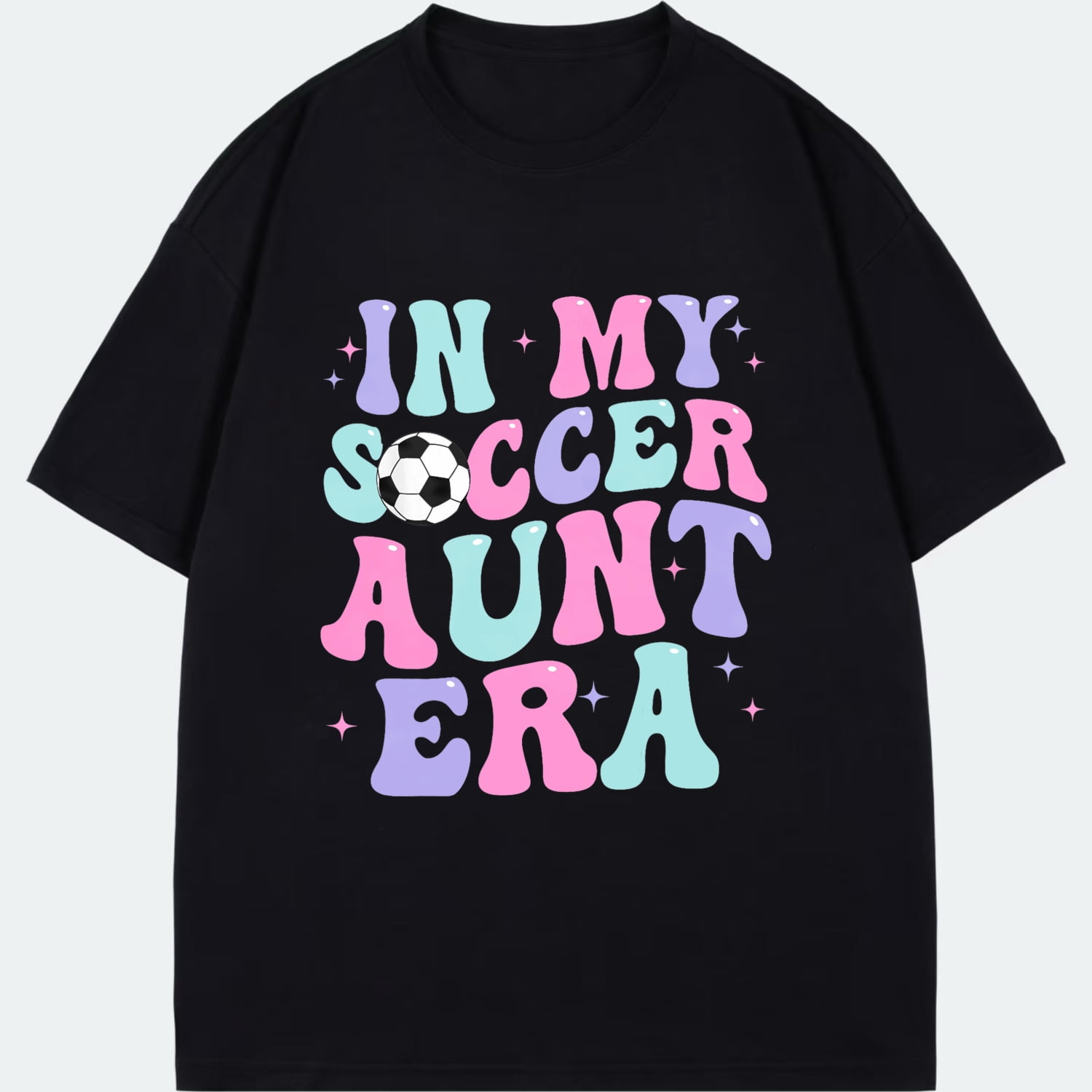 Black T Shirt In My Soccer Aunt Era Colorful Text And Soccer Ball Print ...