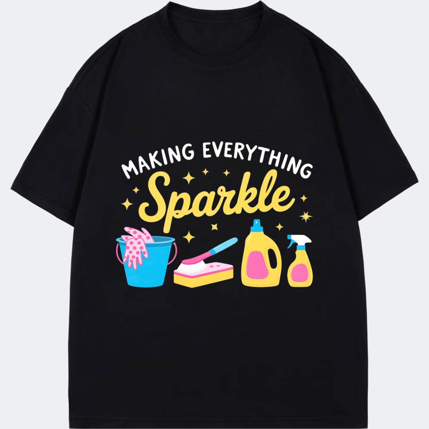 Black T Shirt Making Everything Sparkle Cleaning Tools And Text Design ...