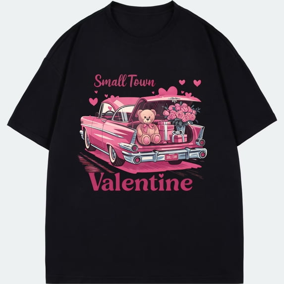 Black T Shirt Small Town Valentine Pink Car Teddy Bear And Flowers ...