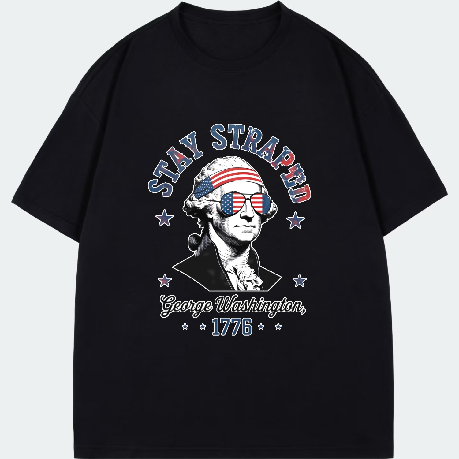 Black T Shirt Stay Strapped George Washington 1776 Flag Sunglasses ...
