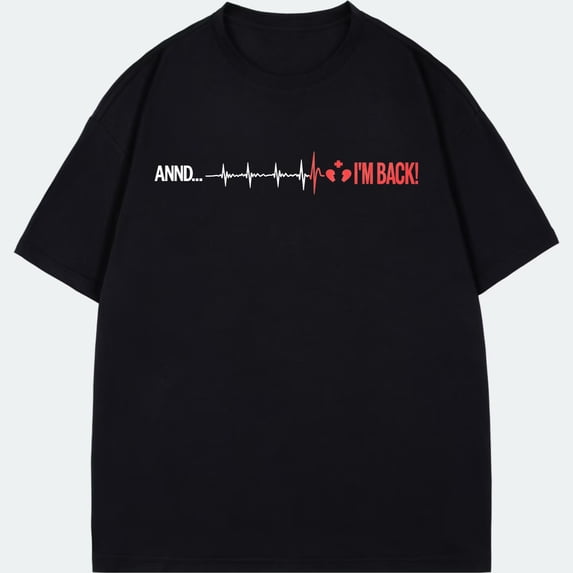 Black T Shirt With Heartbeat And I M Back Text Design For Casual Wear ...