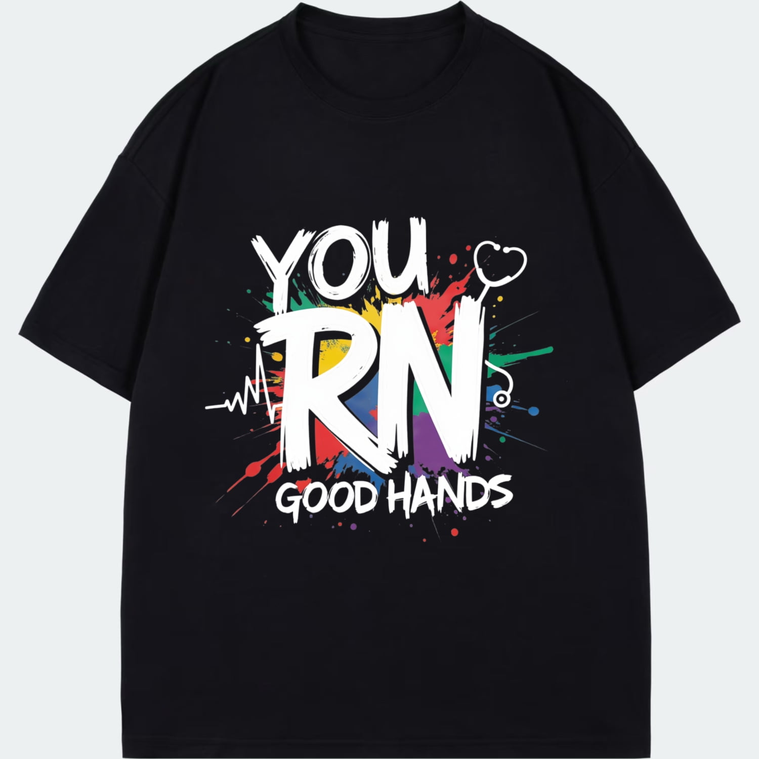 Black T Shirt With You RN Good Hands Print And Colorful Splatter Design ...