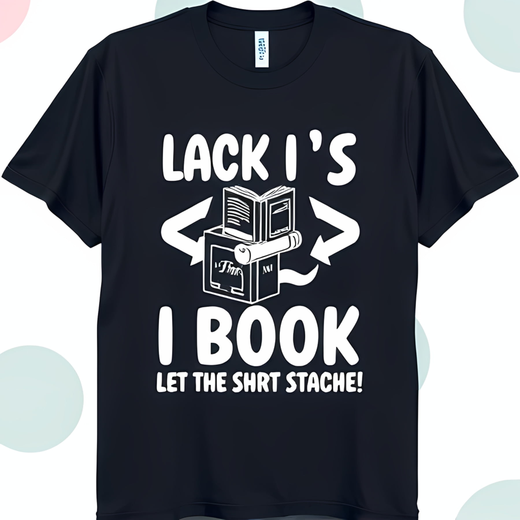 Black T-Shirt for Book Lovers Lack I s I Book Design with Illustrated ...