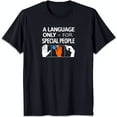 Black T-Shirt with 'A Language Only for Special People' & ASL 'A' Hands ...