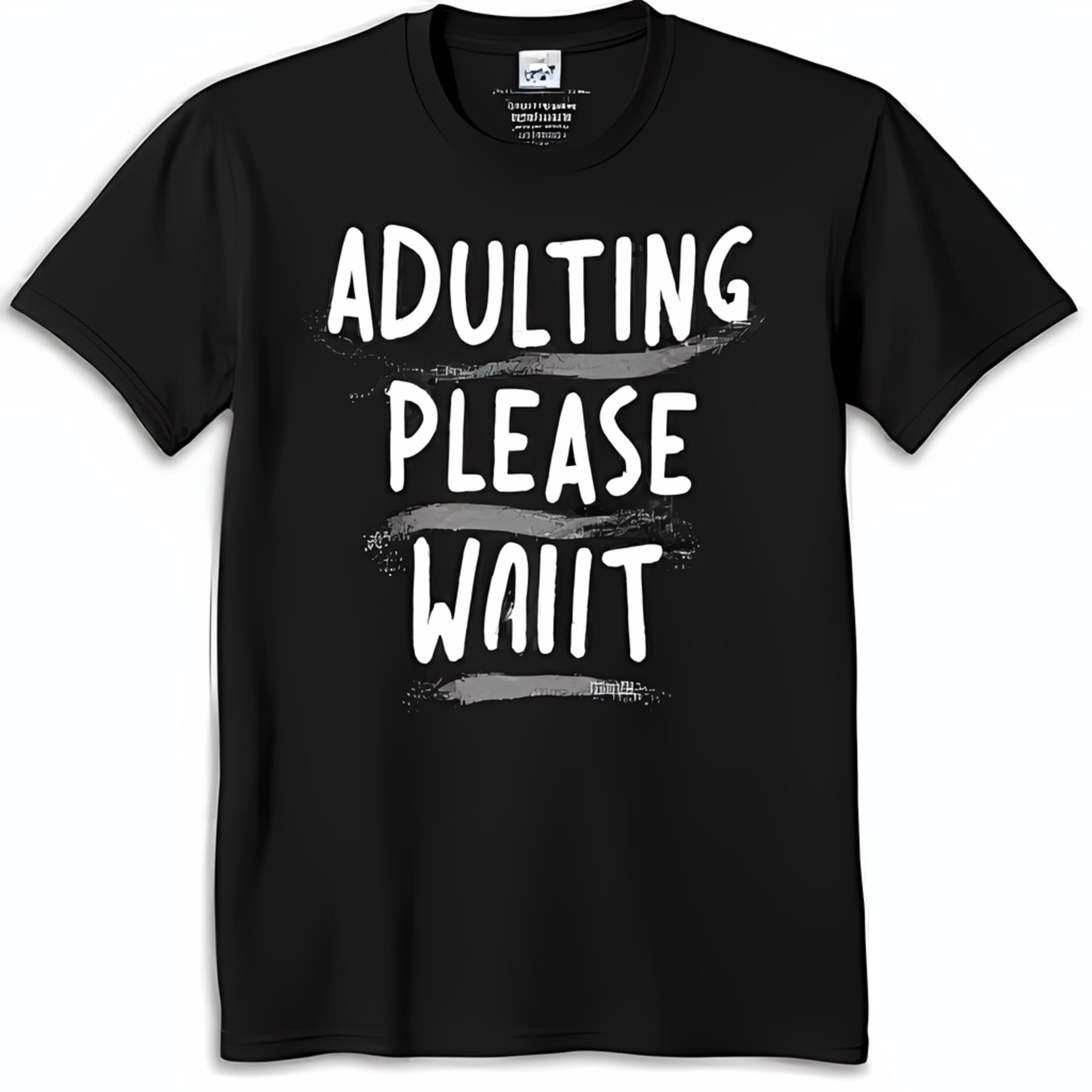 Black T-Shirt with 'Adulting Please Wait' Graphic Fun & Relatable ...