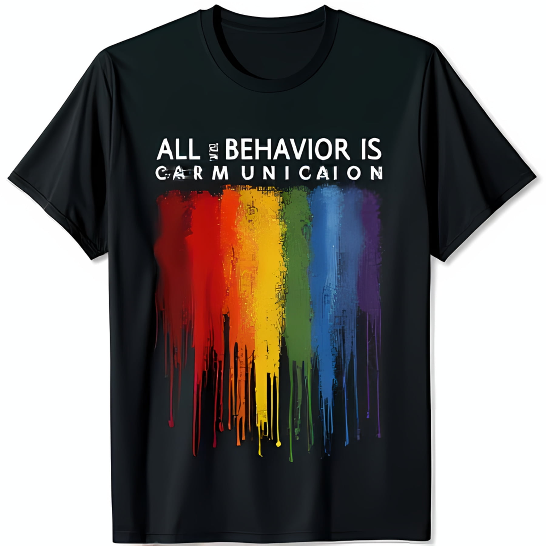 Black T-Shirt with Bold 'ALL THE BEHAVIOR IS COMMUNICATION' Graphic ...