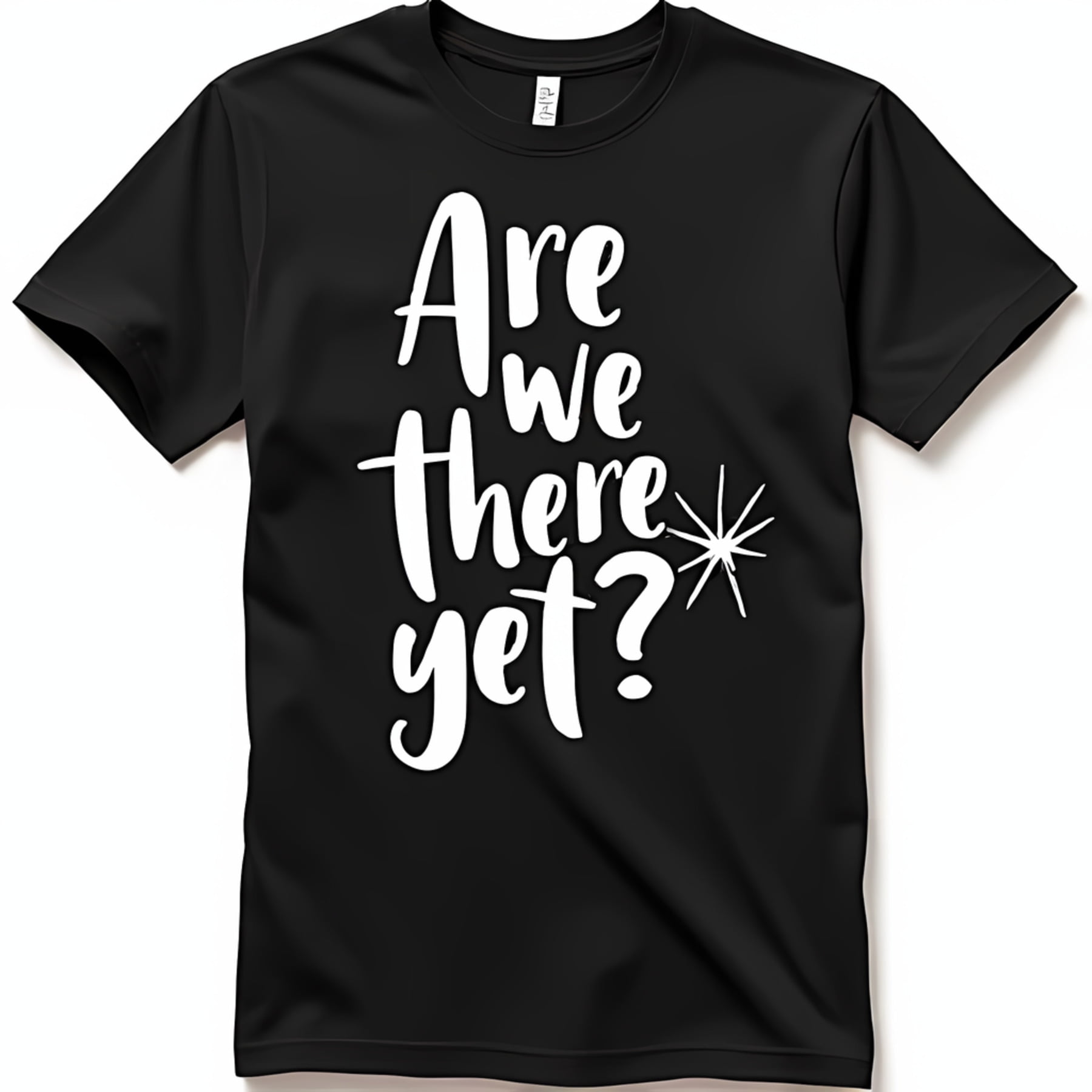 Black T-Shirt with Bold Are We There Yet? Handwritten Design for Road ...