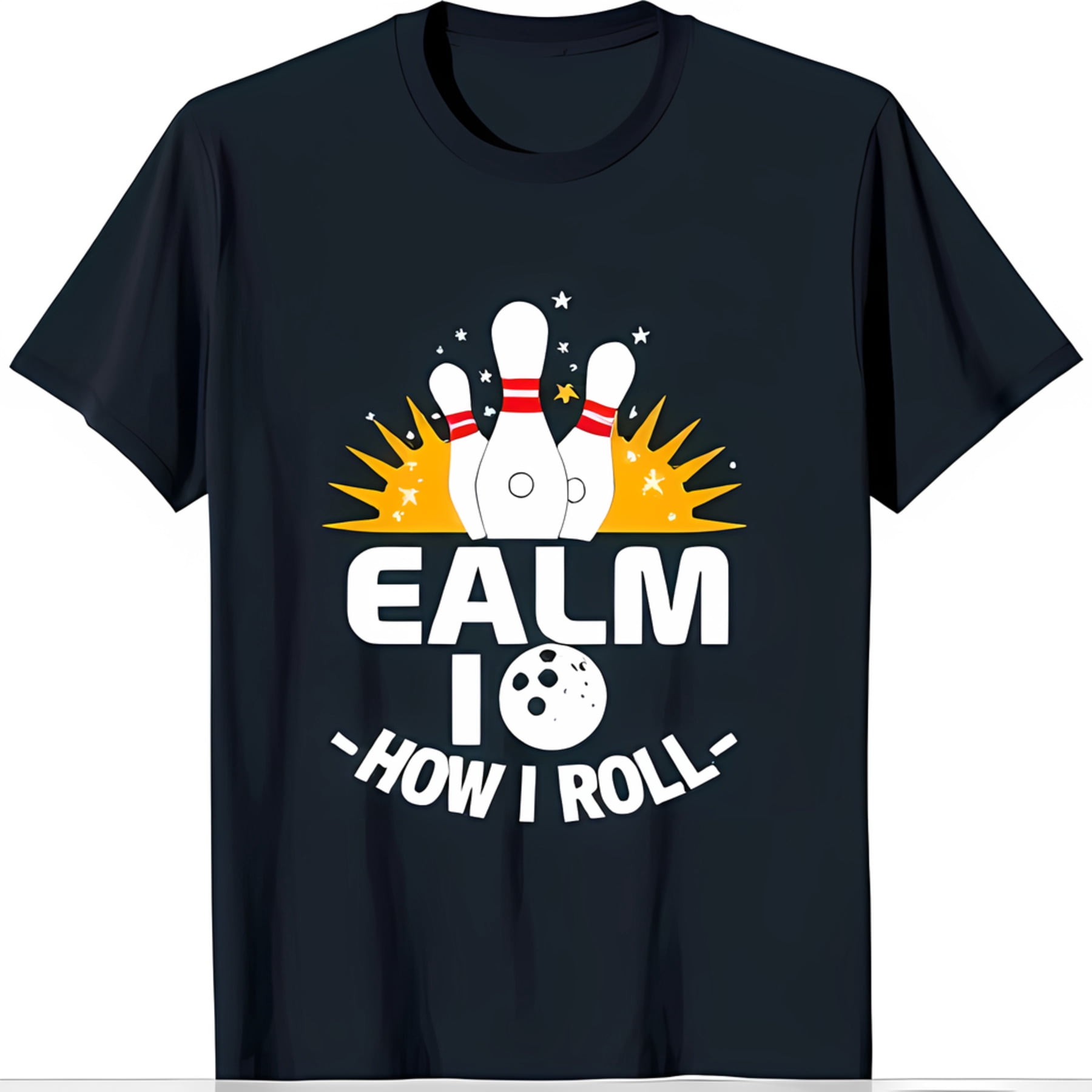 Black T-Shirt with Bold Bowling Graphic: 'CALM I HOW I ROLL' Design ...