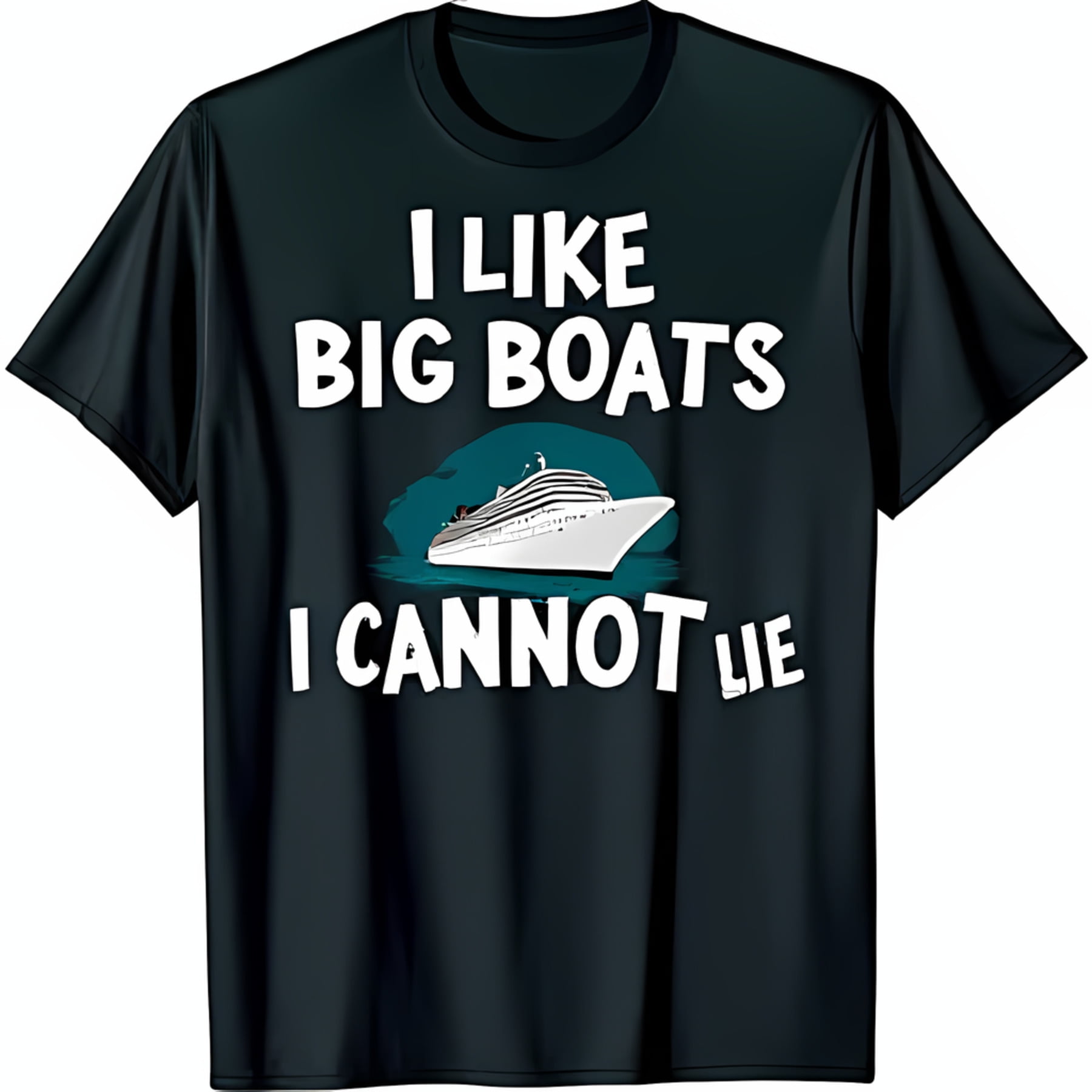 Black T-Shirt with Bold Cruise Ship Graphic I Like Big Boats Design ...