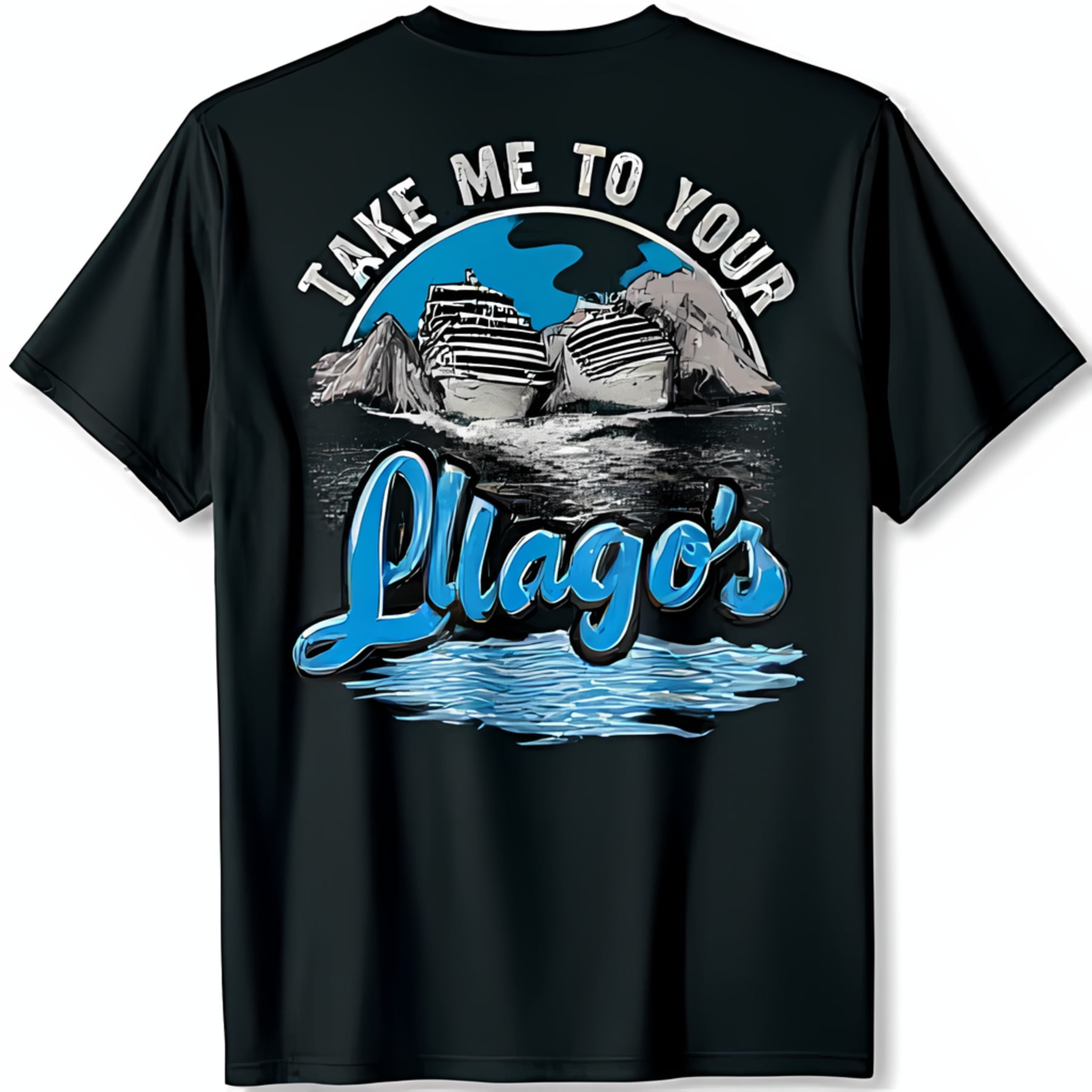 Black T-Shirt with Bold Cruise Ship Graphic and Take me to your Llago ...