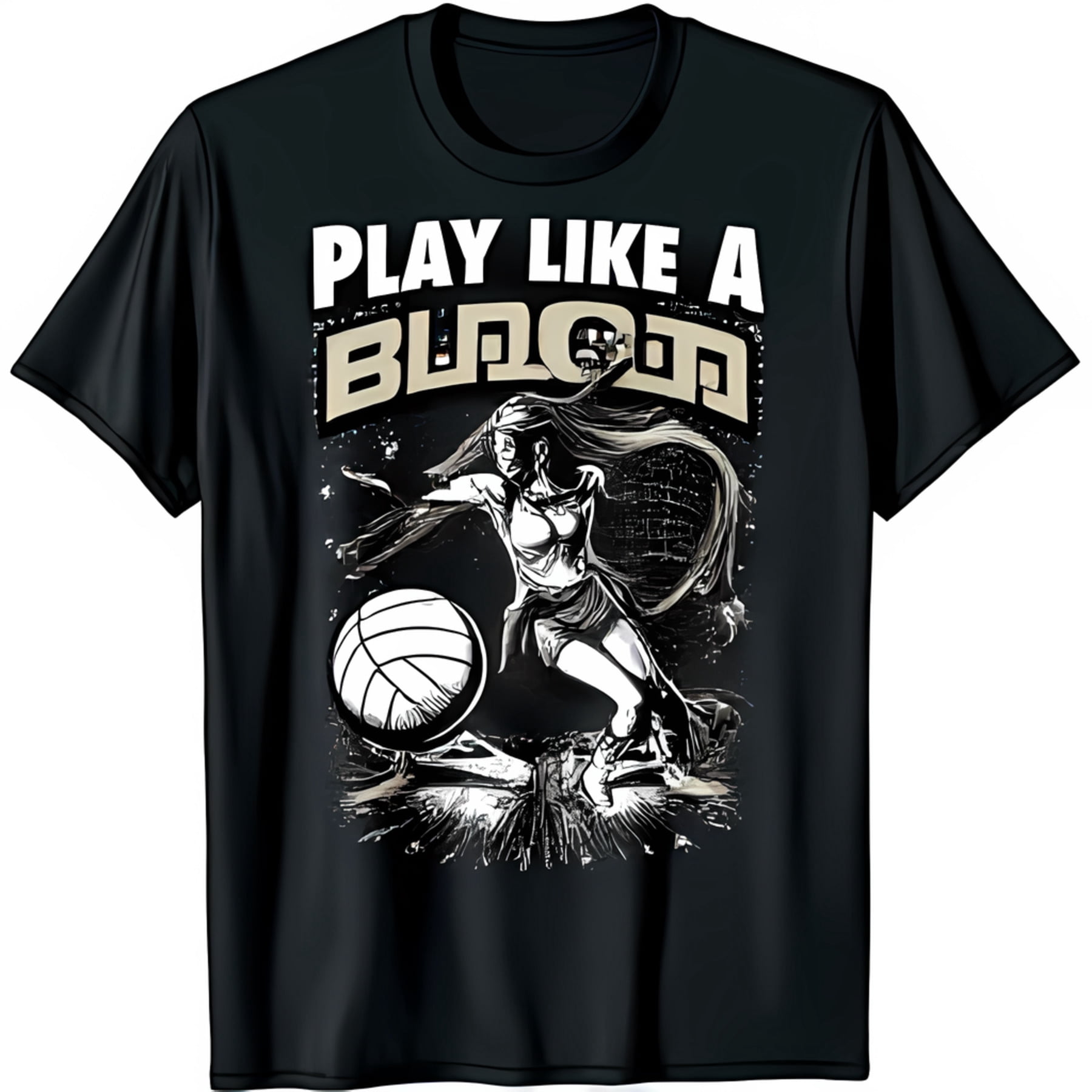 Black T-Shirt with Bold Female Volleyball Player Graphic Play Like A ...