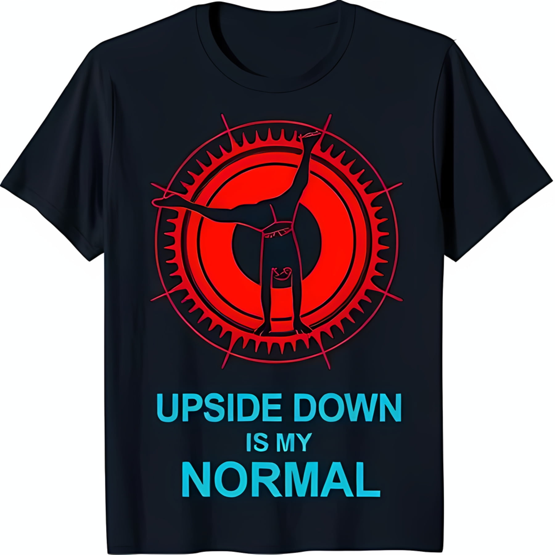 Black T-Shirt with Bold Handstand Graphic & 'Upside Down is My Normal ...