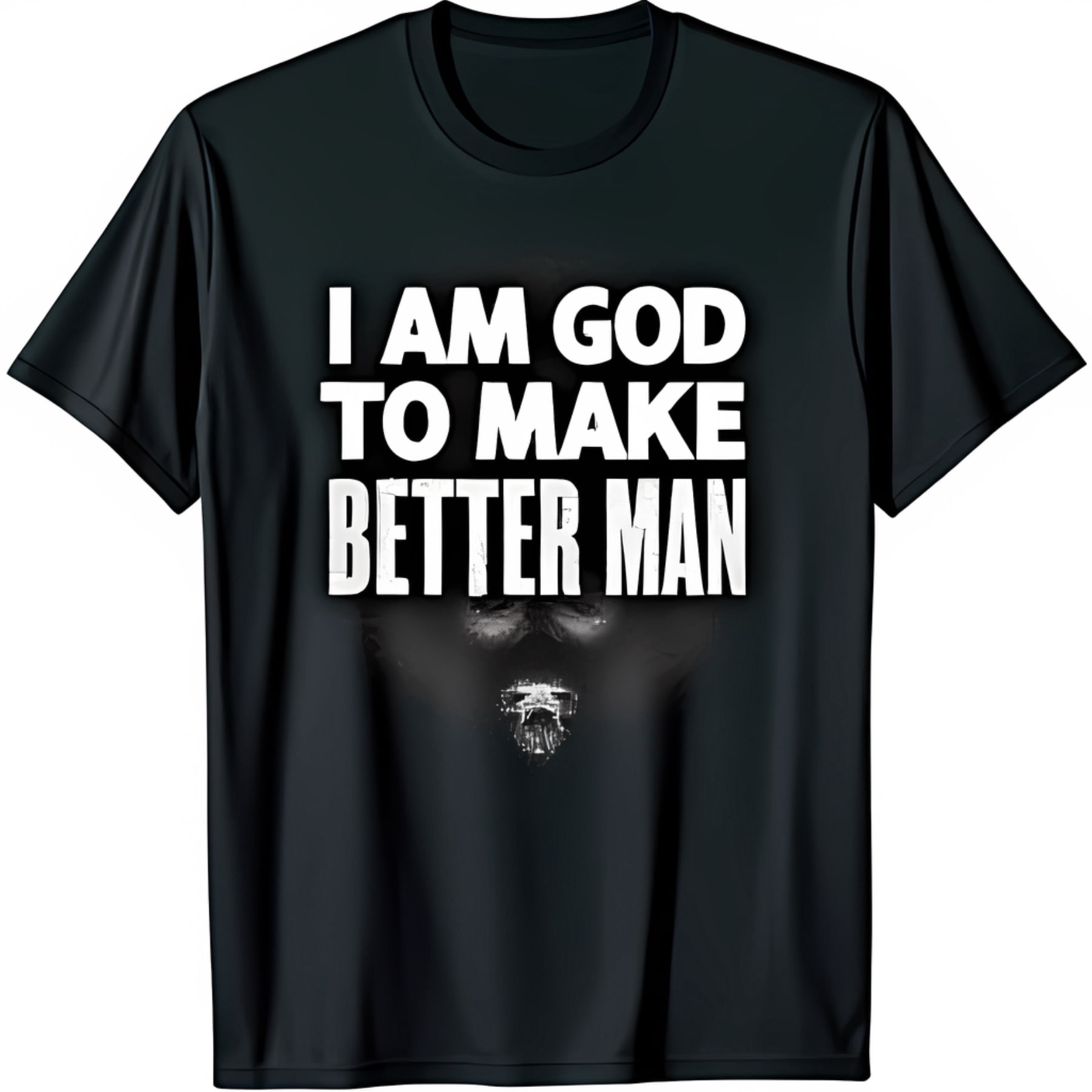 Black T-Shirt with Bold 'I AM GOD TO BETTER MAN' Graphic & Beard Image ...