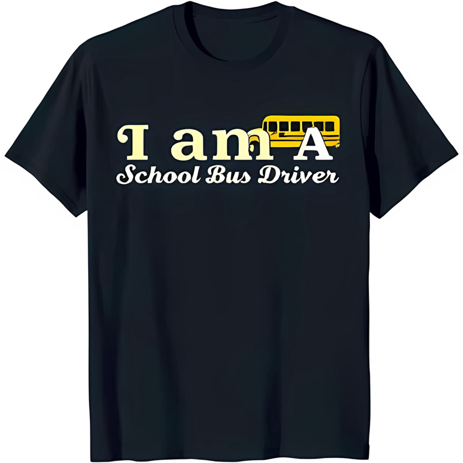 Black T-Shirt with Bold 'I am A School Bus Driver' Graphic & Yellow Bus ...