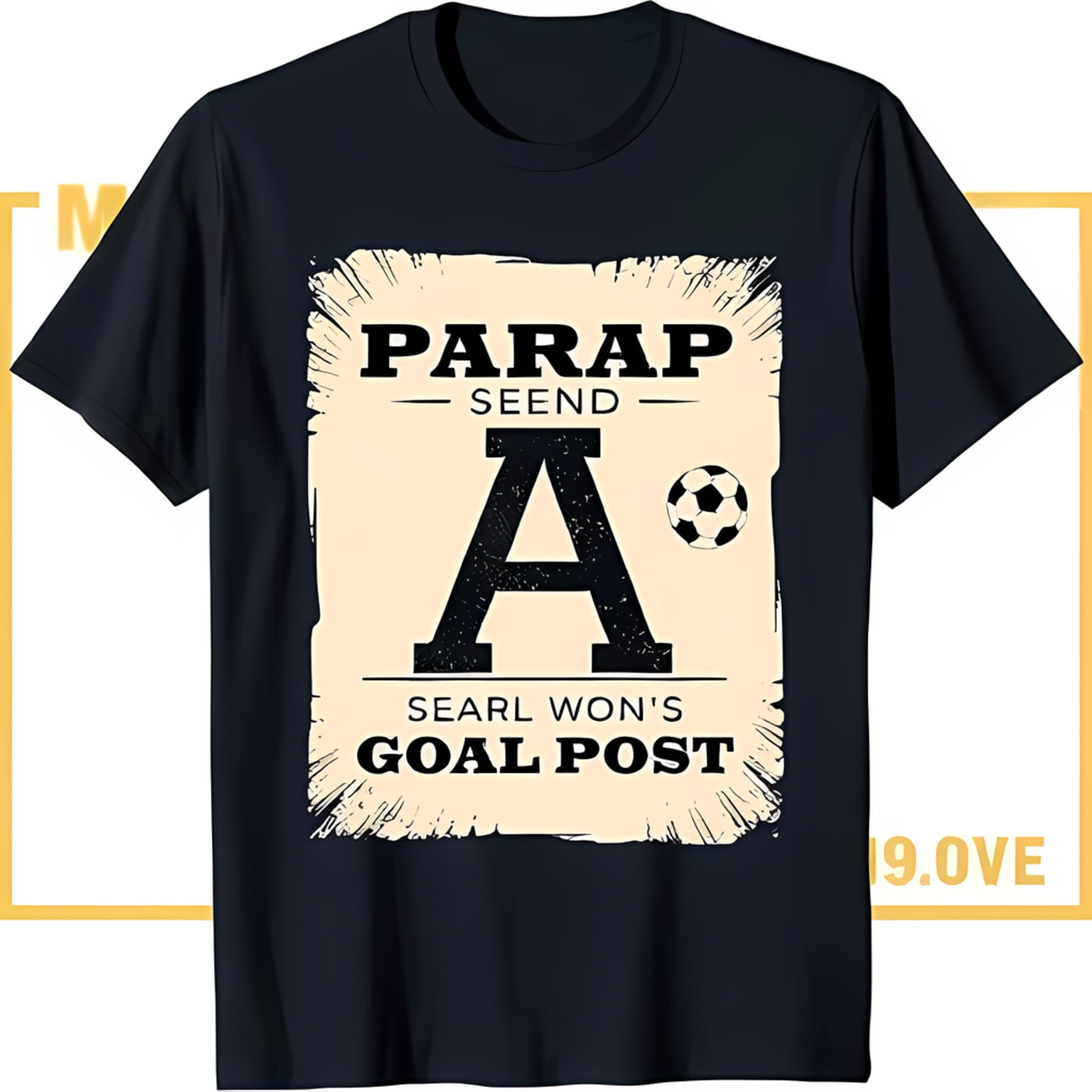 Black T-Shirt with Bold White Graphic: 'PARAP SEEND A SEARL WON'S GOAL POST' & Soccer Ball ...